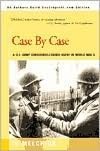 Case by Case: A U.S. Army Counterintelligence Agent in World War II by ...