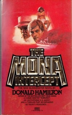 The Mona Intercept by Donald Hamilton | Goodreads