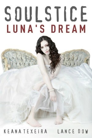 Luna's Dream (Soulstice, #1) by Lance Dow | Goodreads