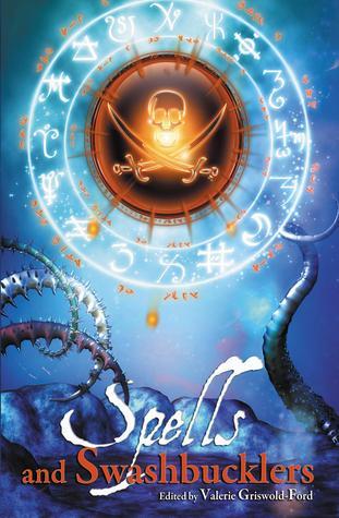Spells and Swashbucklers by Valerie Griswold-Ford | Goodreads