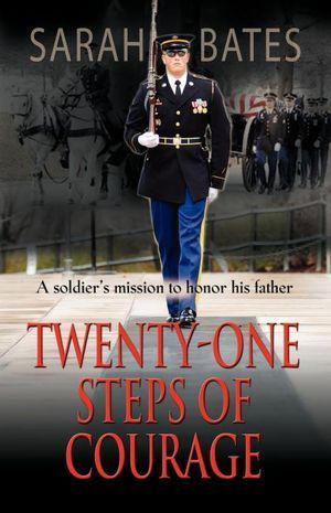 Twenty-One Steps of Courage by Sarah Bates | Goodreads