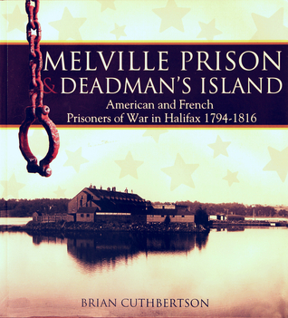 Melville Prison & Deadman's Island: American and French Prisoners of ...