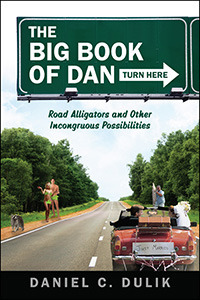 The Big Book Of Dan by Daniel C. Dulik | Goodreads