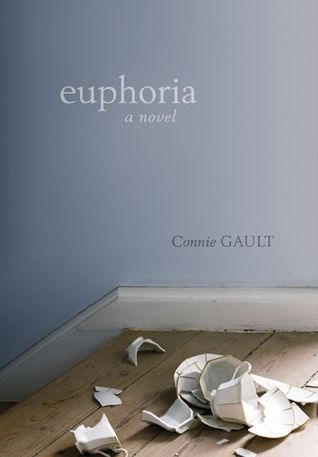Euphoria by Connie Gault | Goodreads