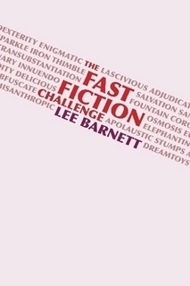 The Fast Fiction Challenge Volume 1 by Lee Barnett | Goodreads