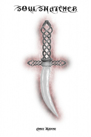 Soul Snatcher (Soul Series #1) by Annie Nadine | Goodreads