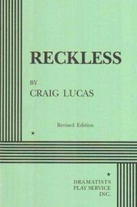 Reckless (Acting Edition for Theater Productions) by Craig Lucas ...
