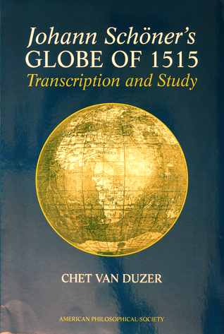 Johann Schöner's Globe of 1515 : Transcription and Study by Chet Van ...