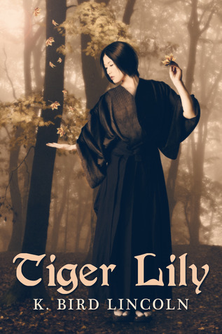 Tiger Lily (Tiger Lily #1) by K. Bird Lincoln | Goodreads