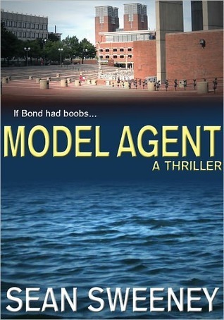 Model Agent by Sean Sweeney | Goodreads