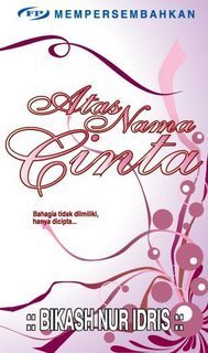 Atas Nama Cinta by Bikash Nur Idris | Goodreads