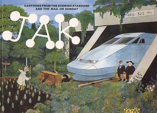 Jak: Cartoons From The Evening Standard And The Mail On Sunday ...