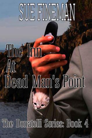 The Inn at Dead Man's Point (Donatelli Series, #4) by Sue Fineman ...