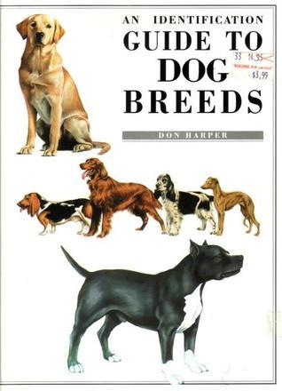 An Identification Guide to Dog Breeds by Don Harper | Goodreads