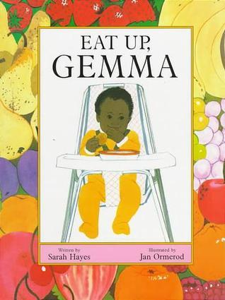 Eat Up, Gemma by Sarah Hayes | Goodreads