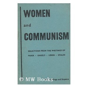 Women and Communism: Selections from the Writings of Marx, Engels ...