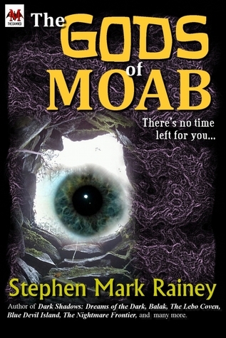 The Gods of Moab by Stephen Mark Rainey | Goodreads