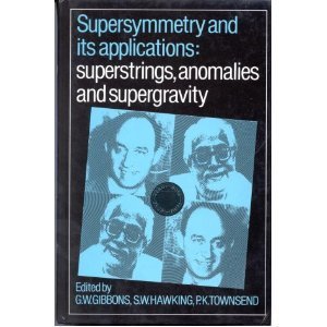 Supersymmetry and its Applications: Superstrings, Anomalies and ...