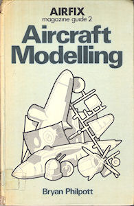 Aircraft Modelling (Airfix Magazine Guide, #2) by Bryan Philpott ...