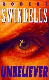 Unbeliever by Robert Swindells | Goodreads