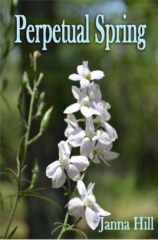 Perpetual Spring (The Perpetual Series #2) by Janna Hill | Goodreads