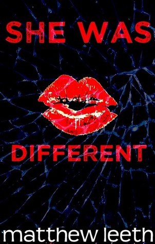 She Was Different by Matthew Leeth | Goodreads