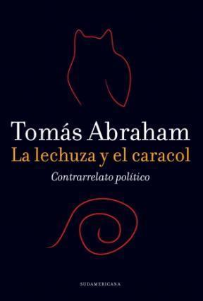 La Lechuza Y El Caracol by Tomás Abraham | Goodreads