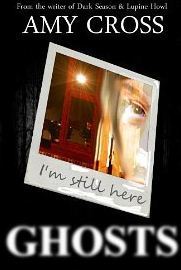 Ghosts (Ghosts #1) by Amy Cross | Goodreads