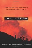 Afghan Endgames: Strategy and Policy Choices for America's Longest War ...