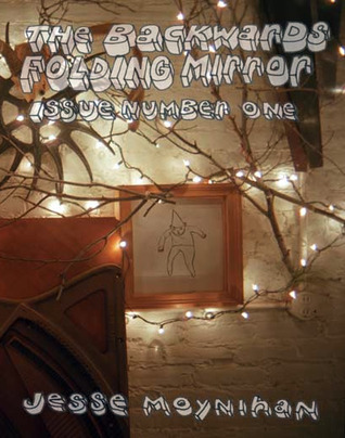 The Backwards Folding Mirror #1 by Jesse Moynihan | Goodreads
