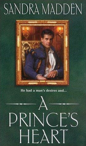 A Prince's Heart (Of Royal Birth, #2) by Sandra Madden | Goodreads