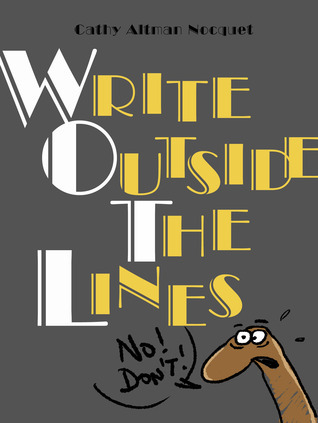 Write Outside the Lines: a creativity catapult by Cathy Altman Nocquet ...