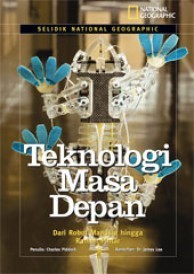 Teknologi Masa Depan: Dari Robot Manusia hingga Rumah Pintar by Charles ...