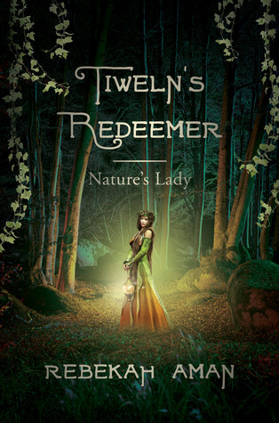 Tiweln's Redeemer by Rebekah Aman | Goodreads