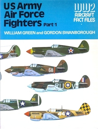 US Army Air Force fighters, Part 1 by William Green | Goodreads