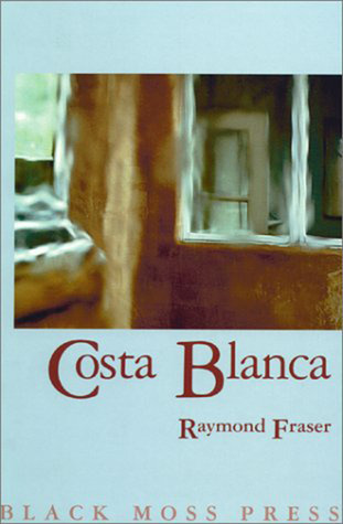 Costa Blanca by Raymond Fraser | Goodreads