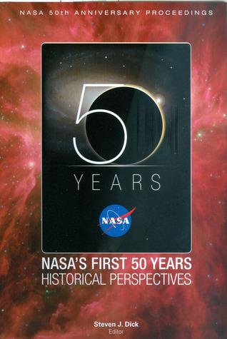 NASA's First 50 Years: A Historical Perspective by Government ...