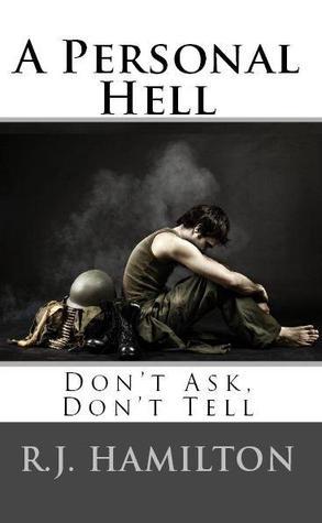 A Personal Hell: Don't Ask, Don't Tell by R.J. Hamilton | Goodreads