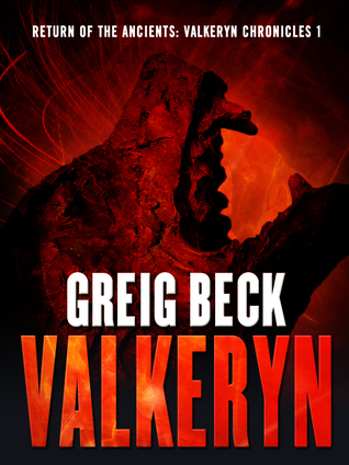 Return of the Ancients (The Valkeryn Chronicles, #1) by Greig Beck ...