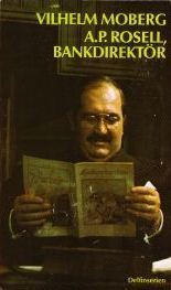 A.P. Rosell, bankdirektör by Vilhelm Moberg | Goodreads