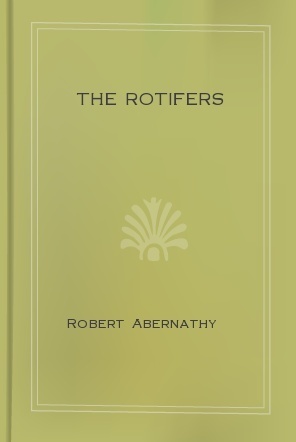 The Rotifers by Robert Abernathy | Goodreads