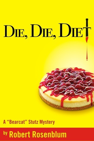 Die, Die, Diet by Robert J. Rosenblum | Goodreads