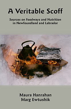 A Veritable Scoff: Sources on Foodways and Nutrition in Newfoundland ...