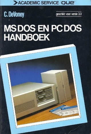 MS DOS en PC DOS Handboek by Chris Devoney | Goodreads