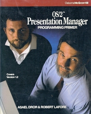 OS/2 Presentation Manager: Programming Primer by Asael Dror | Goodreads