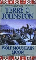 Wolf Mountain Moon by Terry C. Johnston | Goodreads