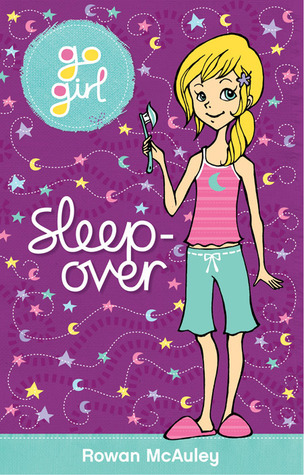 Go Girl! #5: Sleepover! by Rowan McAuley | Goodreads