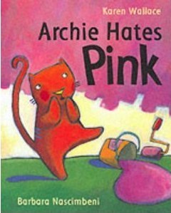 Archie Hates Pink by Barbara Nascimbeni | Goodreads
