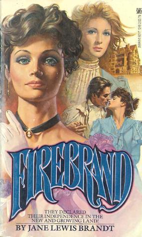 Firebrand by Jane Lewis Brandt | Goodreads