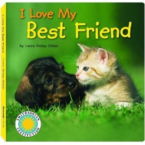 I Love My Best Friend by Laura Gates Galvin | Goodreads